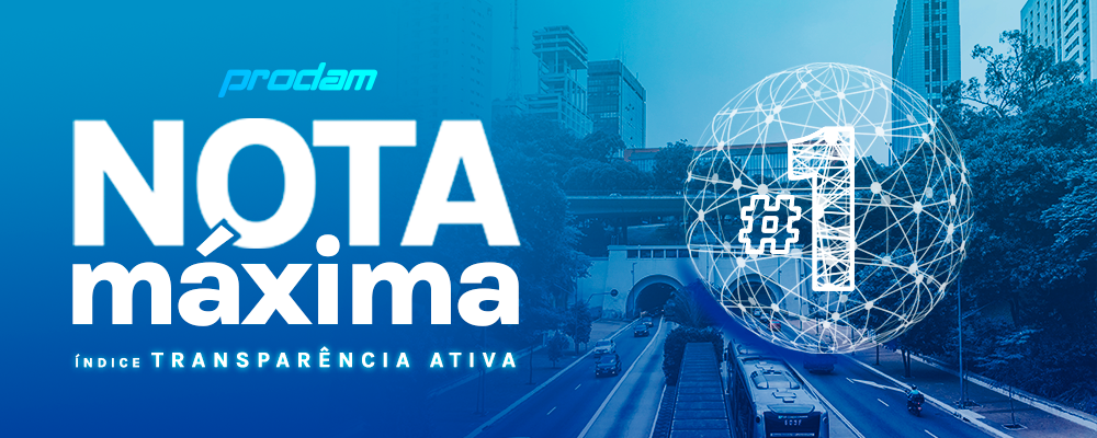 Prodam-SP se mantém nota 10 em Transparência Ativa - Prodam